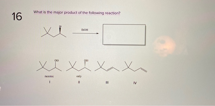 Solved What is the major product of the following reaction? | Chegg.com