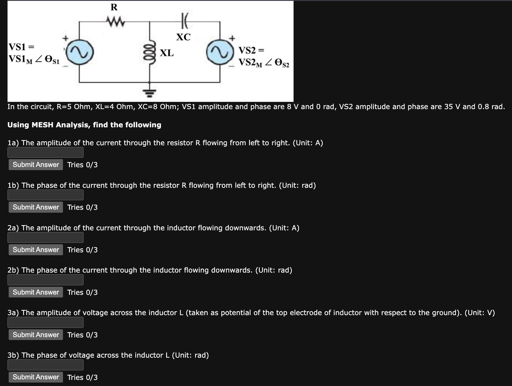 Solved In the circuit, R=5Ohm,xL=4Ohm,xC=8Ohm;VS1 ﻿amplitude | Chegg.com