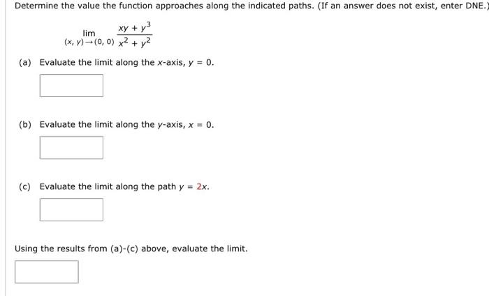 Solved Determine the value the function approaches along the | Chegg.com