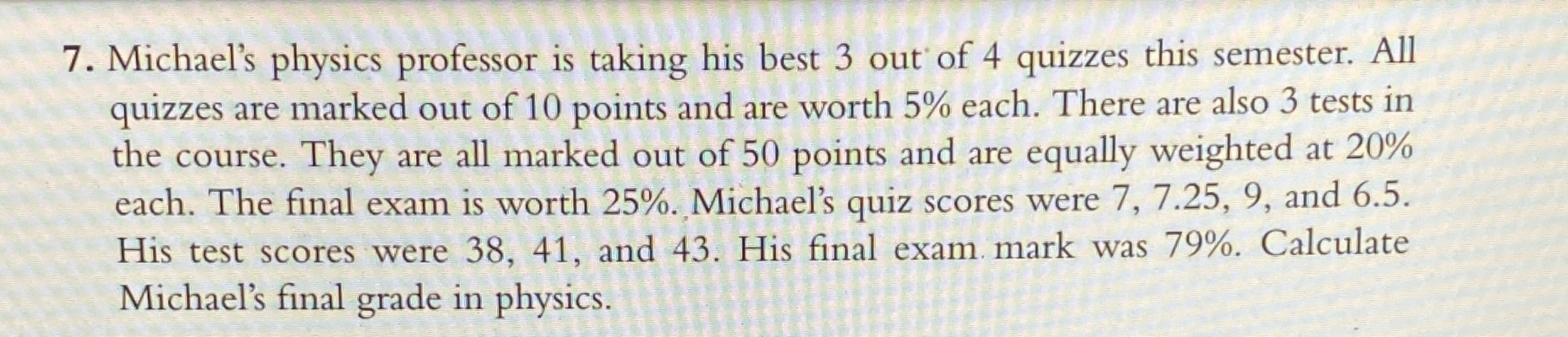 Solved Michael's physics professor is taking his best 3 | Chegg.com