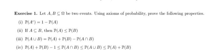 Solved Exercise 1. Let A,B⊆Ω be two events. Using axioms of | Chegg.com