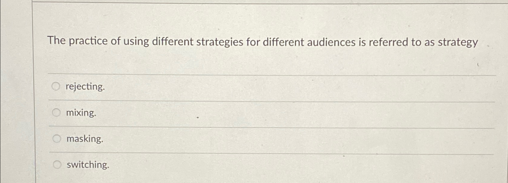 Solved The practice of using different strategies for | Chegg.com