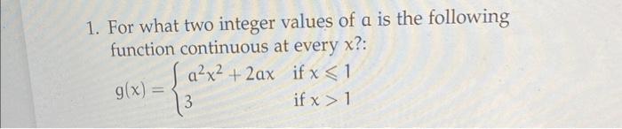 Solved 1. For what two integer values of a is the following | Chegg.com