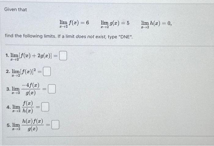 Solved Given that limx→2f(x)=6limx→2g(x)=5limx→2h(x)=0, find | Chegg.com
