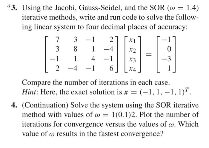 Solved a3. Using the Jacobi, Gauss-Seidel, and the SOR (w = | Chegg.com