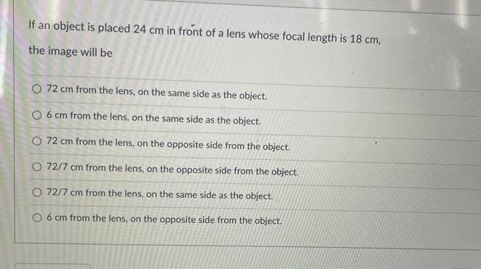 Solved If an object is placed 24 cm in front of a lens whose | Chegg.com