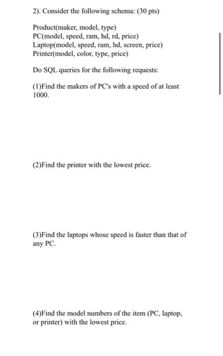 Solved 2). Consider the following schema: ( 30pts) | Chegg.com