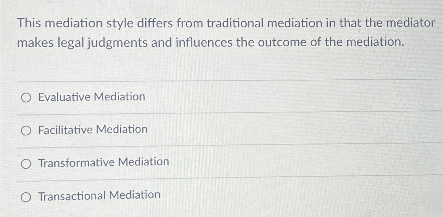 Solved This mediation style differs from traditional | Chegg.com