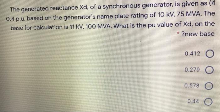 Solved The generated reactance Xd, of a synchronous | Chegg.com