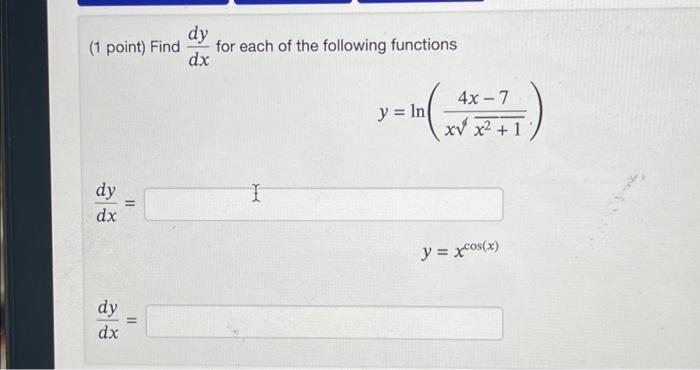 Solved (1 point) Find dy dx dy dx = dy dx for each of the | Chegg.com