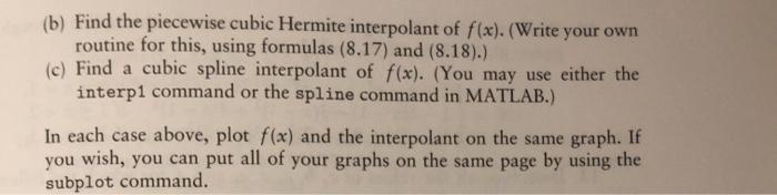 7. Use MATLAB to fit various piecewise polynomials to | Chegg.com