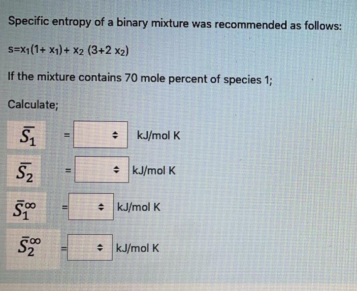 Solved Specific entropy of a binary mixture was recommended | Chegg.com