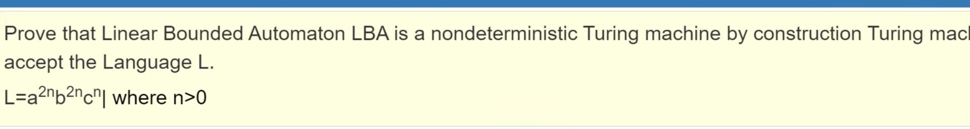 Solved Prove that Linear Bounded Automaton LBA is a | Chegg.com