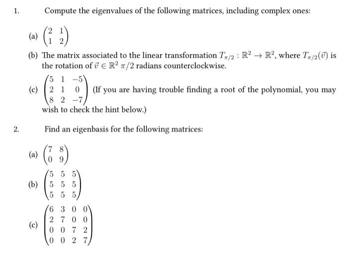Solved 1. Compute the eigenvalues of the following matrices, | Chegg.com