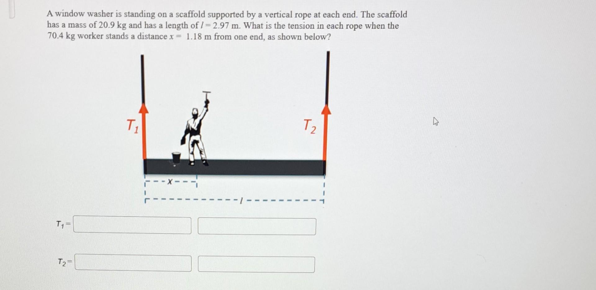 Solved A window washer is standing on a scaffold supported | Chegg.com