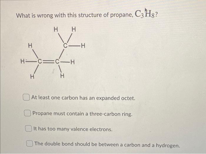 Solved What is wrong with this structure of propane, C3H8 ? | Chegg.com