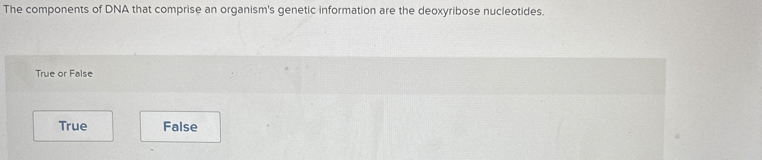 Solved The components of DNA that comprise an organism's | Chegg.com