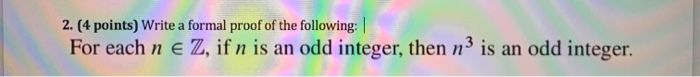 Solved 1. (4 points) Write a formal proof of the following: | Chegg.com