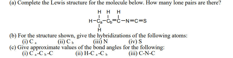 Solved (a) ﻿Complete the Lewis structure for the molecule | Chegg.com