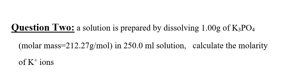 Solved Question Two: a solution is prepared by dissolving | Chegg.com