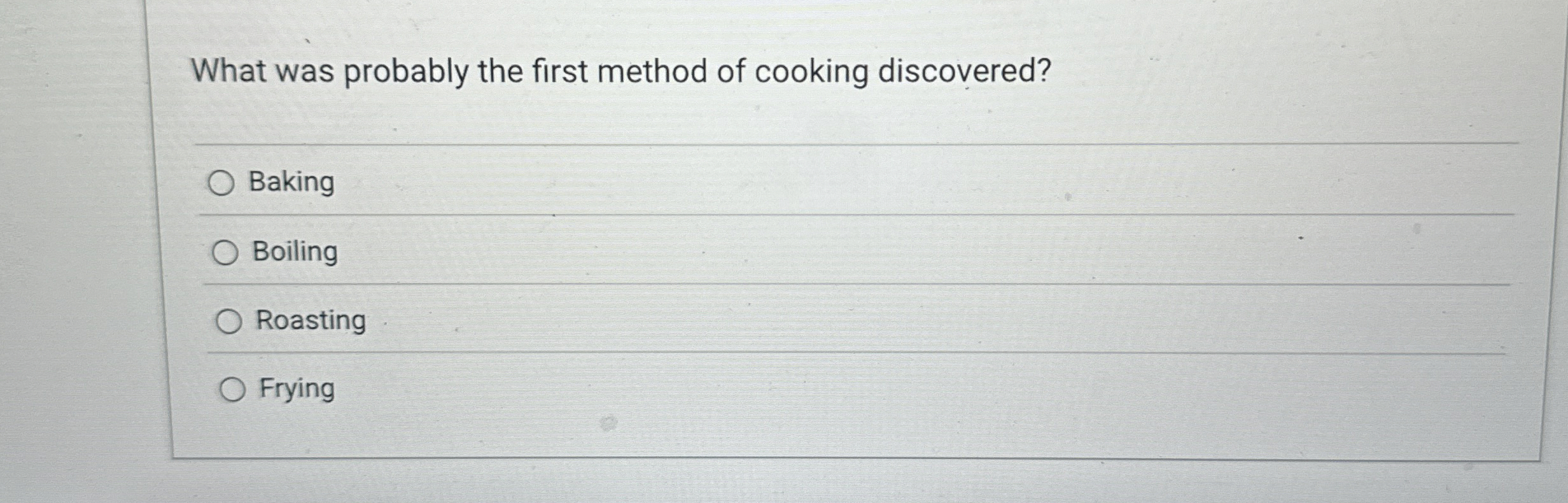 Solved What was probably the first method of cooking | Chegg.com