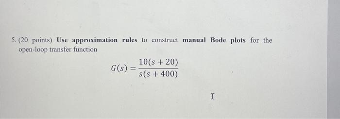 Solved 5. (20 points) Use approximation rules to construct | Chegg.com