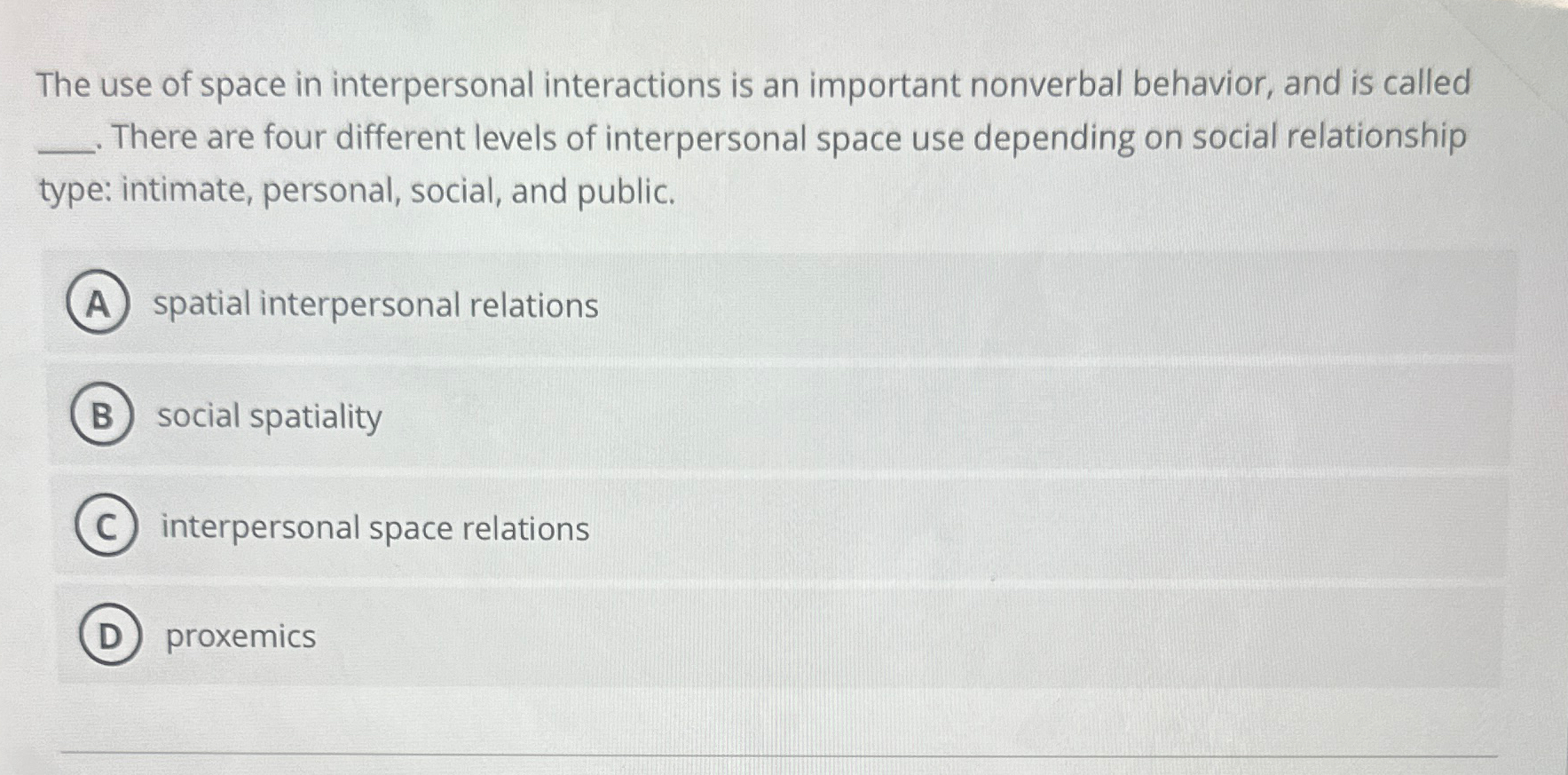 Solved The use of space in interpersonal interactions is an | Chegg.com