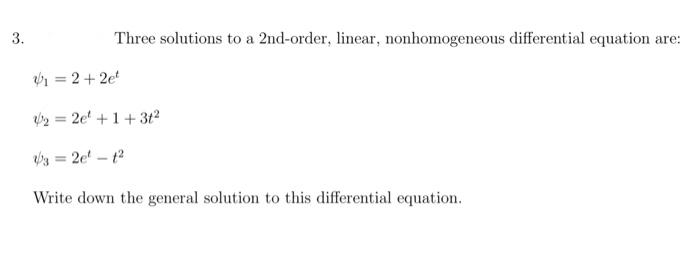 Solved 3. Three solutions to a 2nd-order, linear, | Chegg.com