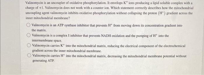 Solved Valinomycin is an uncoupler of oxidative | Chegg.com
