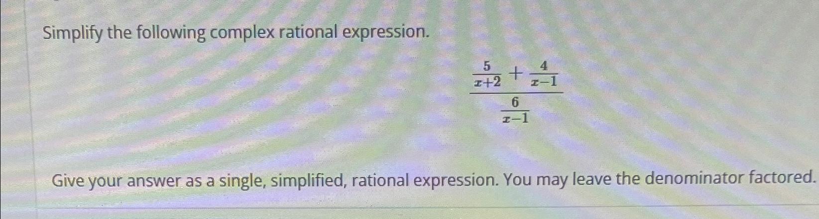 Solved Simplify the following complex rational | Chegg.com