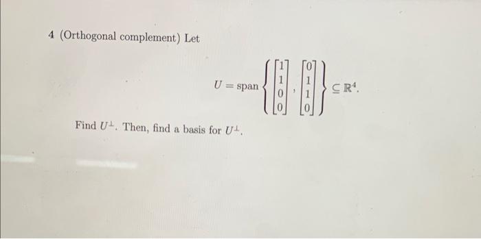 Solved 4 (Orthogonal complement) Let | Chegg.com