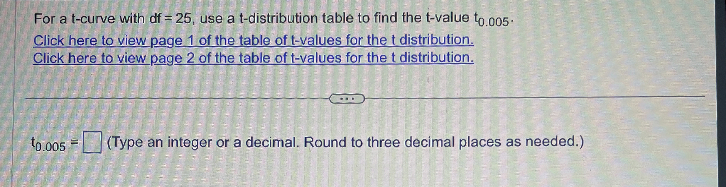 Solved For a t-curve with df=25, ﻿use a t-distribution table | Chegg.com