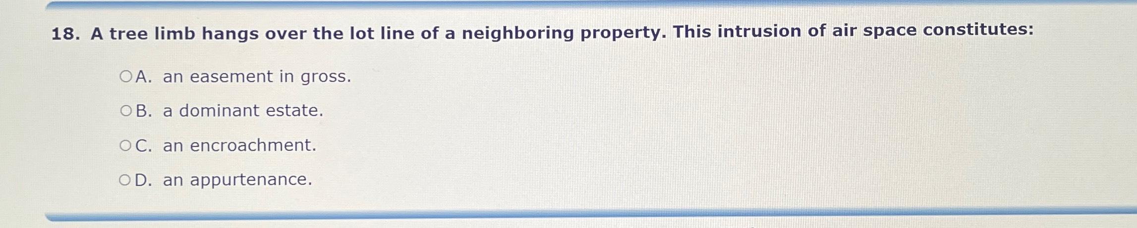 Solved A tree limb hangs over the lot line of a neighboring | Chegg.com