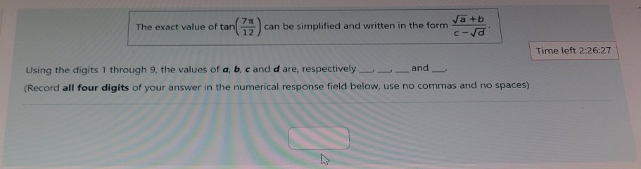 Solved The exact value of tan(7π12) ﻿can be simplified and | Chegg.com