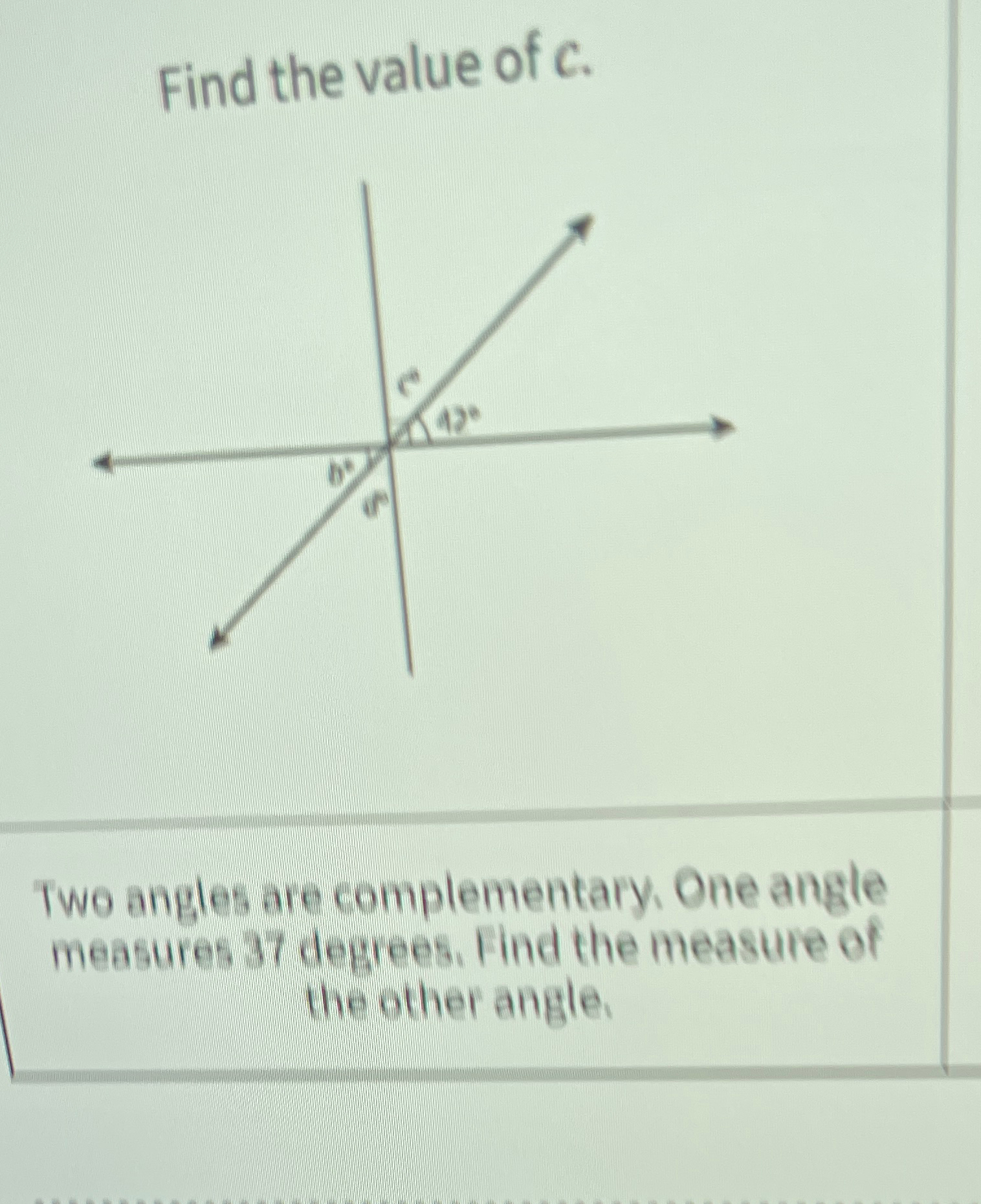 Solved Find the value of c.Two angles are complementary, One | Chegg.com