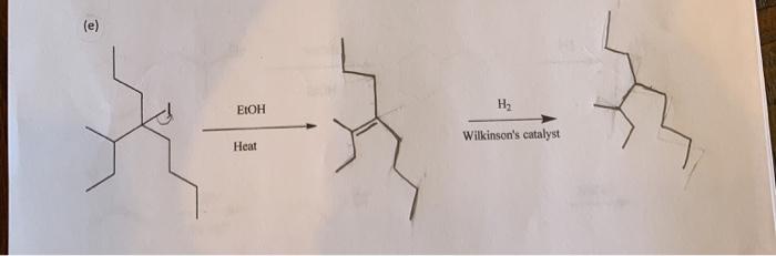 Solved (e) ELOH Н, Wilkinson's catalyst Heat | Chegg.com