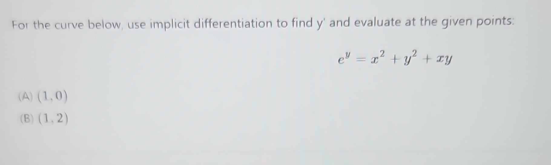 Solved For the curve below, use implicit differentiation to | Chegg.com