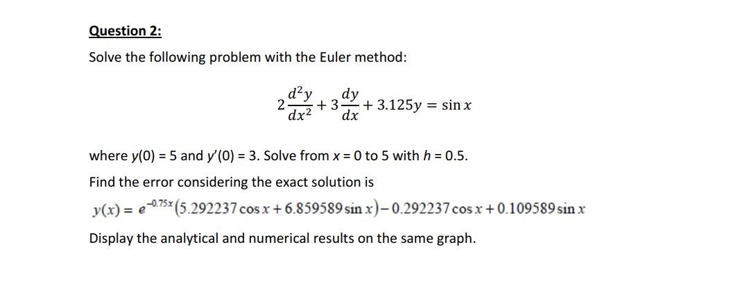 Solved Solve the following problem with the Euler method: | Chegg.com