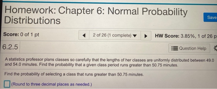 Solved Homework: Chapter 6: Normal Probability Save | Chegg.com