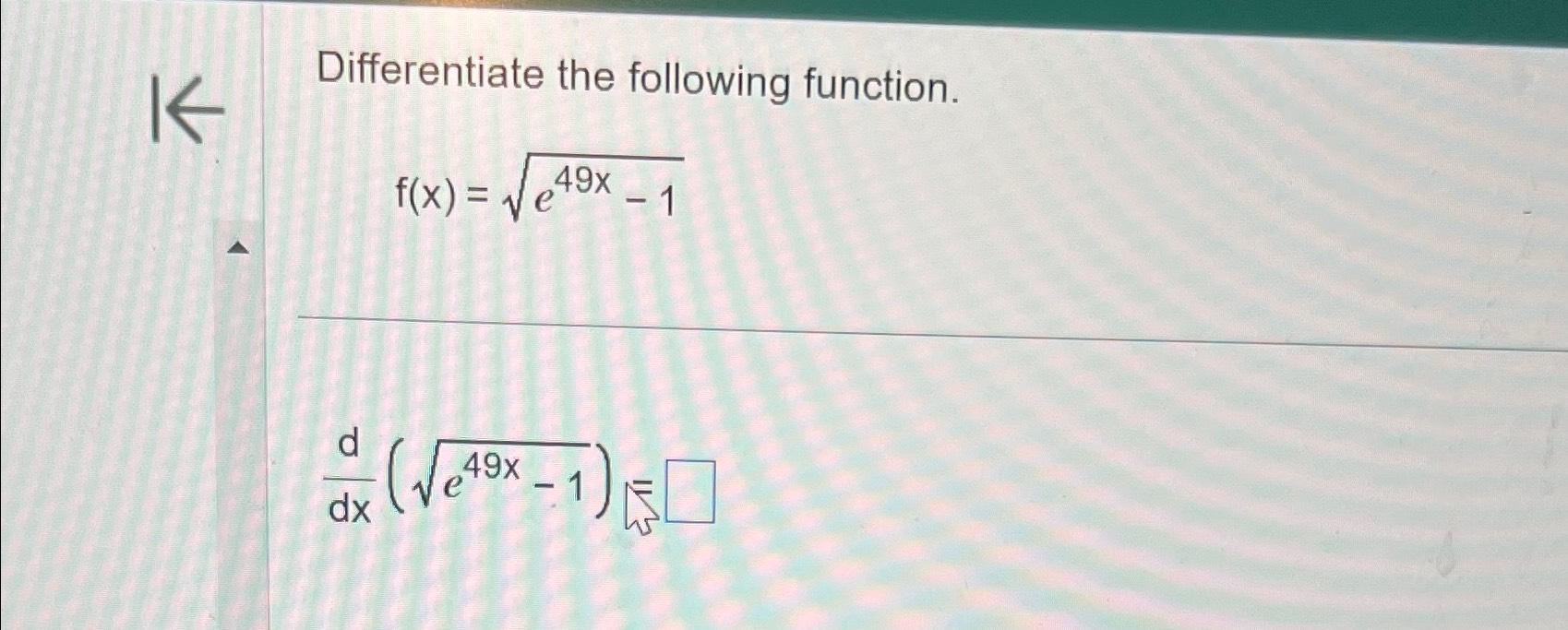 Solved Differentiate the following | Chegg.com