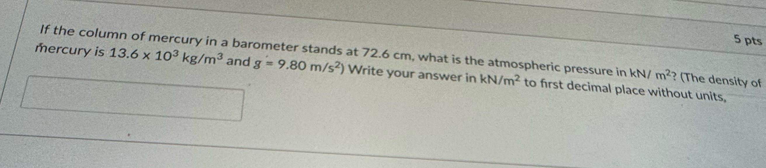 Solved If the column of mercury in a barometer stands at | Chegg.com