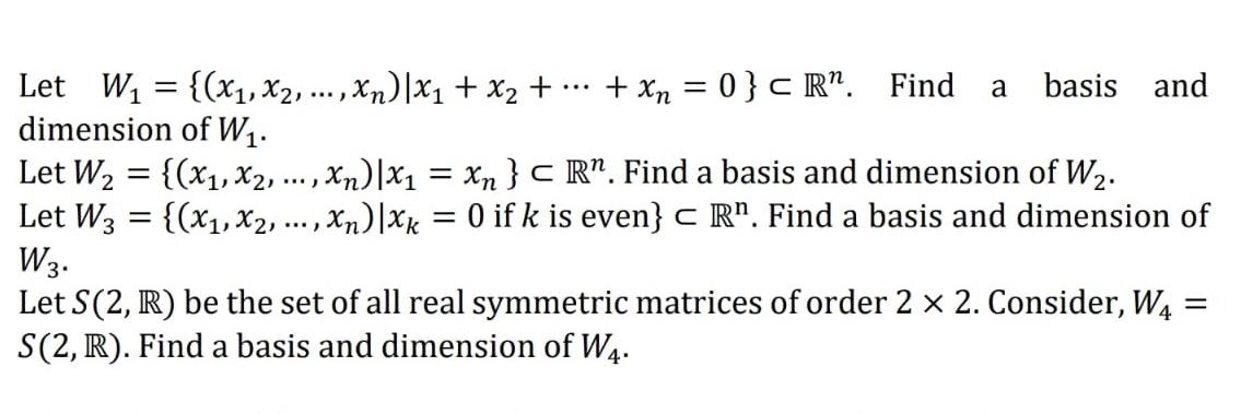Solved Let W1={(x1,x2,…,xn)∣x1+x2+⋯+xn=0}⊂Rn. Find a basis | Chegg.com
