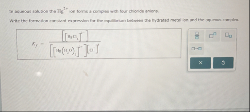 Solved In aqueous solution the Hg2+ ﻿ion forms a complex | Chegg.com