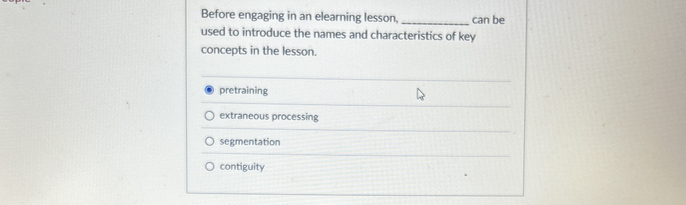 Solved Before engaging in an elearning lesson,can beused to | Chegg.com