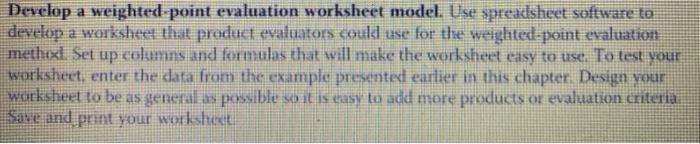 Solved Develop a weighted point evaluation worksheet model. | Chegg.com