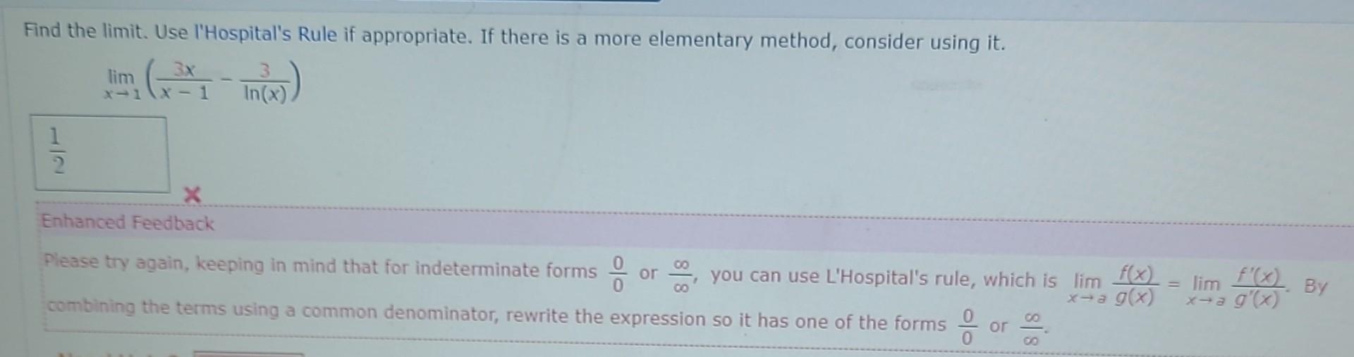Solved limx→1(x−13x−ln(x)3) Enhanced Feedback Prease try | Chegg.com