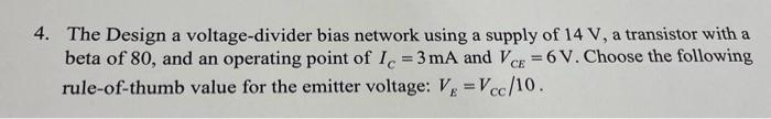 Solved 4. The Design a voltage-divider bias network using a | Chegg.com