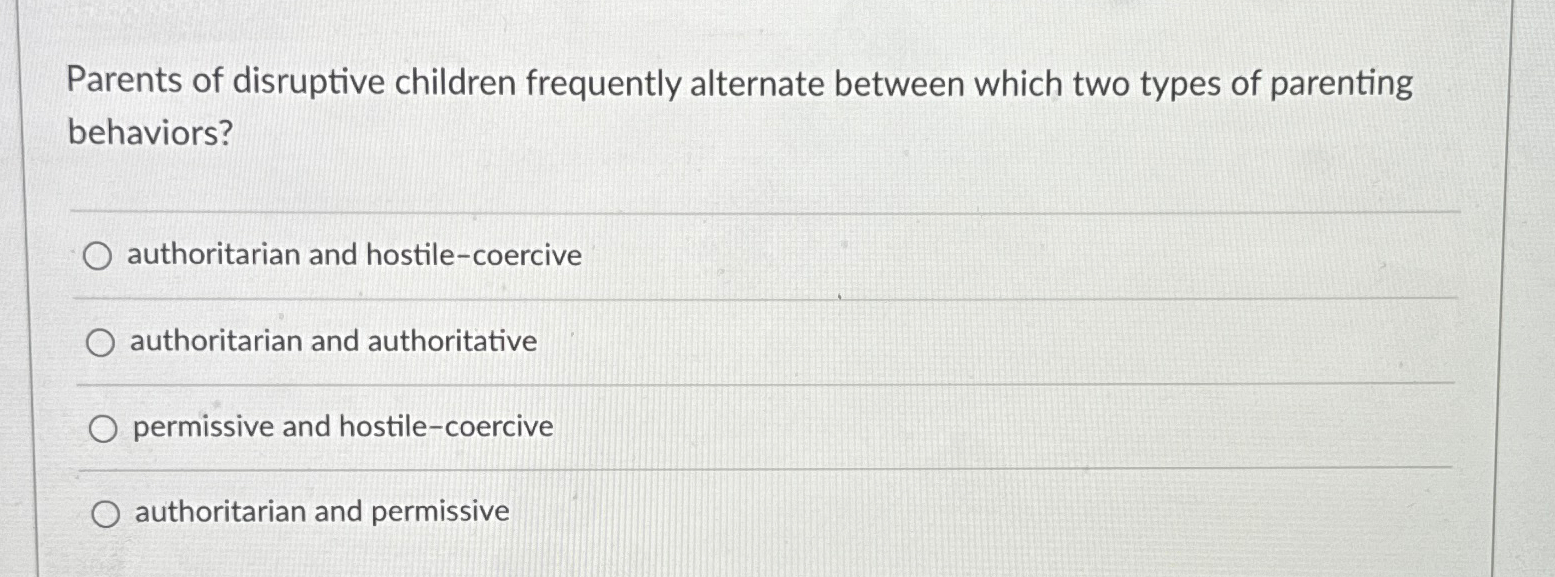 Solved Parents of disruptive children frequently alternate | Chegg.com