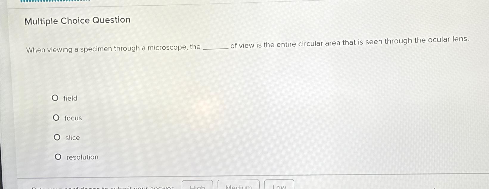 Solved Multiple Choice QuestionWhen viewing a specimen | Chegg.com