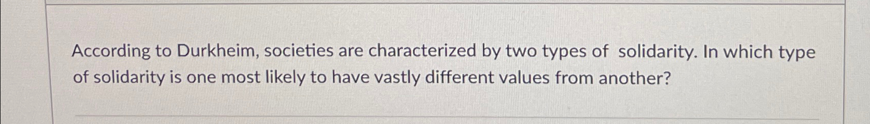Solved According to Durkheim, societies are characterized by | Chegg.com